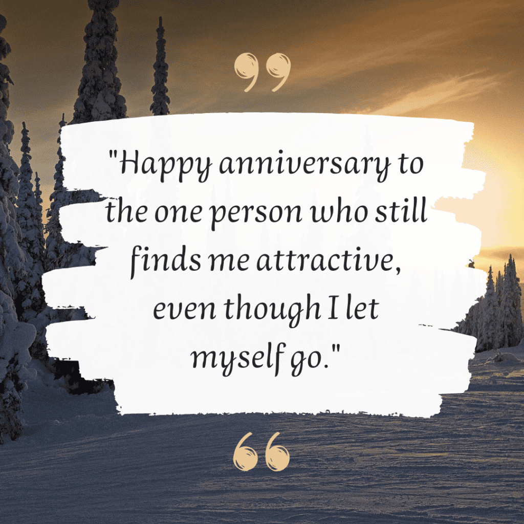 45+ Hilarious Funny Anniversary Quotes To Make You Laugh